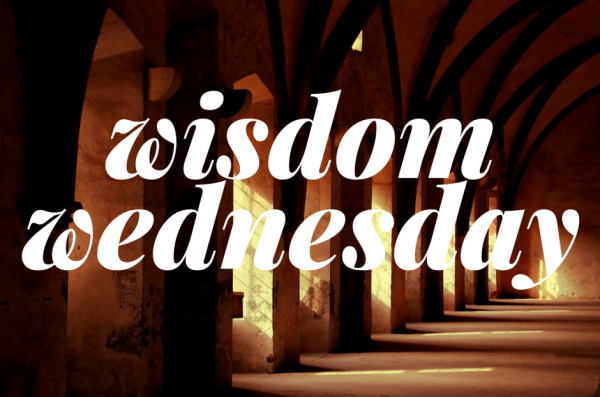Wisdom Wednesday – Rev. Peter M Preble